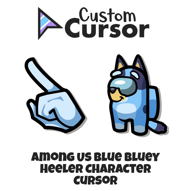 Among Us Blue Bluey Heeler Character cursor – Custom Cursor