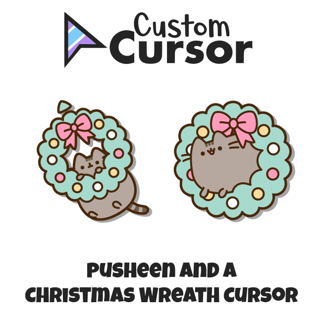 Pusheen and a Christmas Wreath cursor – Custom Cursor