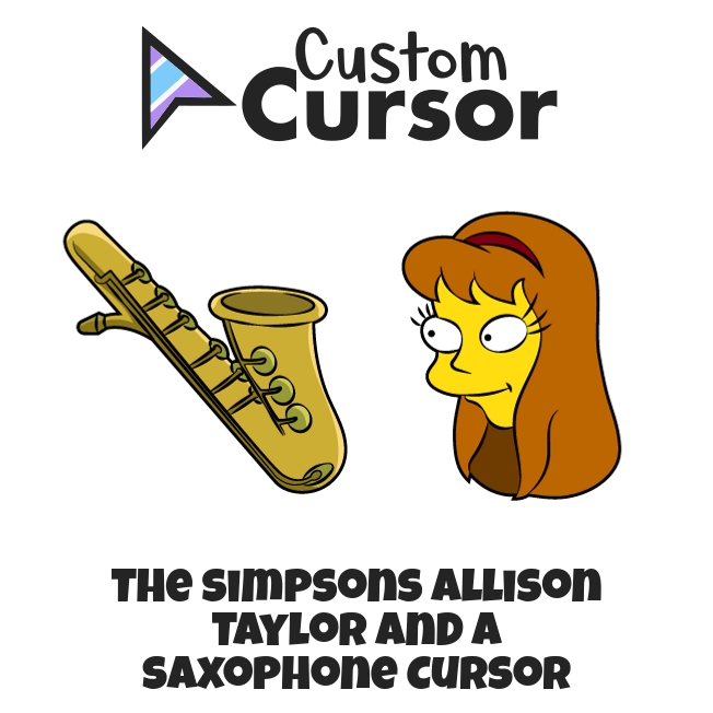 The Simpsons Allison Taylor and a Saxophone cursor – Custom Cursor