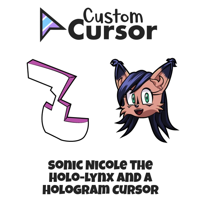 Sonic Nicole the Holo-Lynx and a Hologram cursor – Custom Cursor
