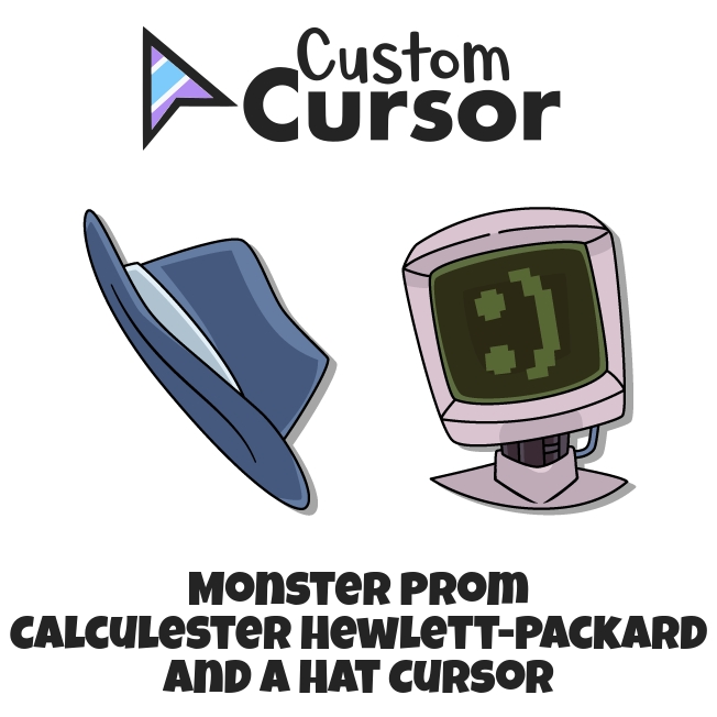 Monster Prom Calculester Hewlett-Packard and a Hat cursor – Custom Cursor