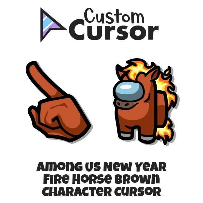 Among Us New Year Fire Horse Brown Character cursor – Custom Cursor