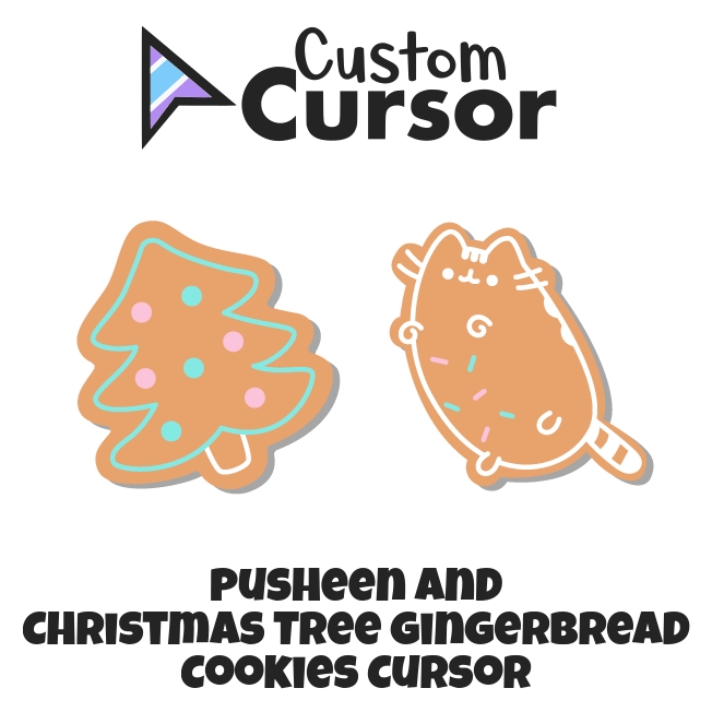 Pusheen and Christmas Tree Gingerbread Cookies cursor – Custom Cursor