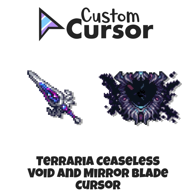 Terraria Ceaseless Void and Mirror Blade cursor – Custom Cursor