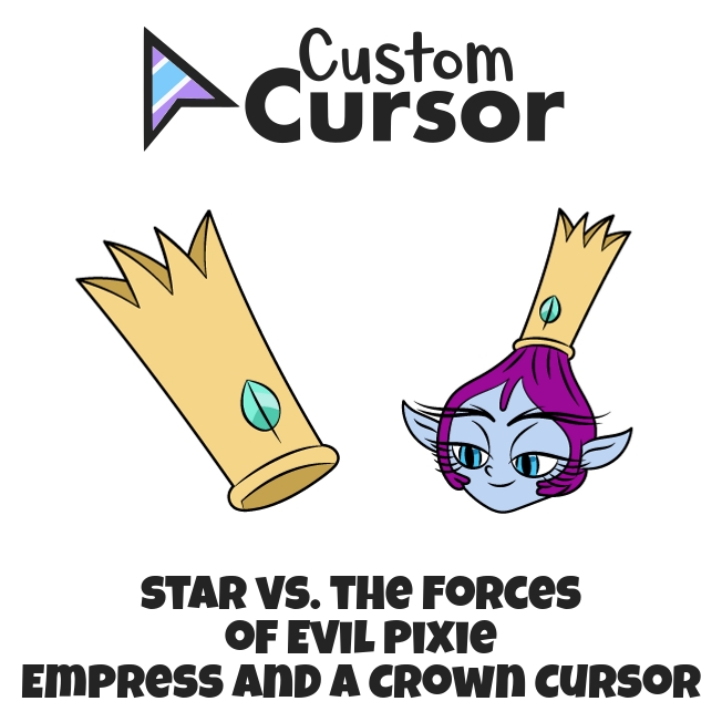 Star vs. the Forces of Evil Pixie Empress and a Crown cursor – Custom ...