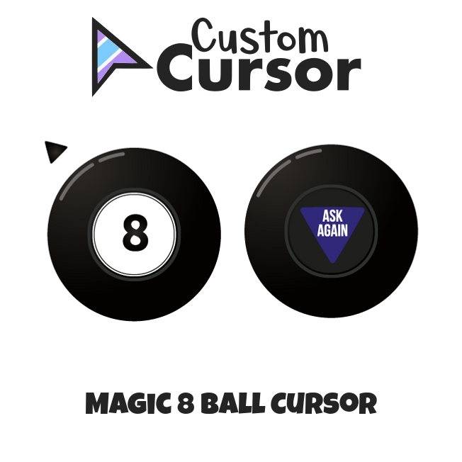 Magic 8 Ball cursor – Custom Cursor