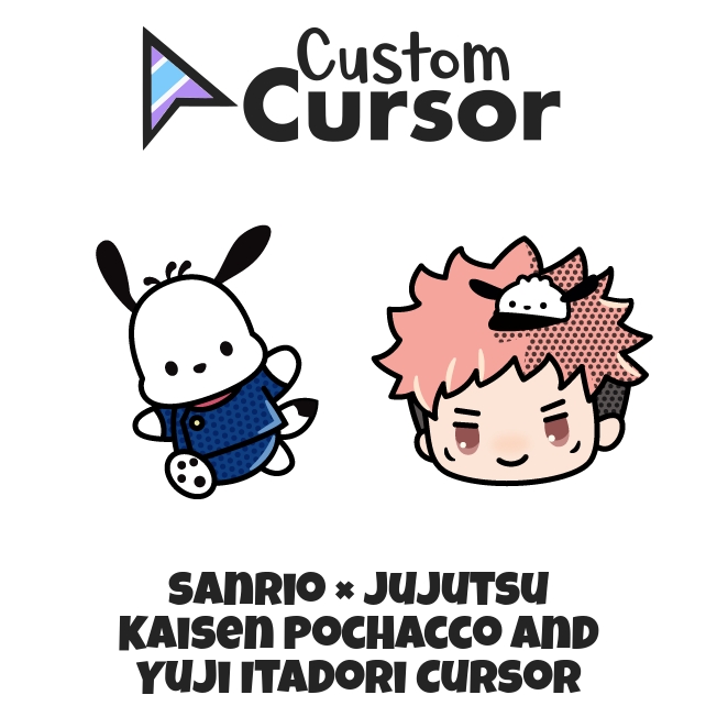 Sanrio × Jujutsu Kaisen Pochacco y Yuji Itadori cursor – Custom Cursor