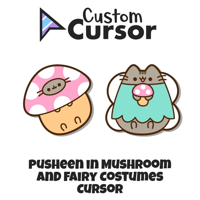 Pusheen con Disfraces de Seta y Hada cursor – Custom Cursor