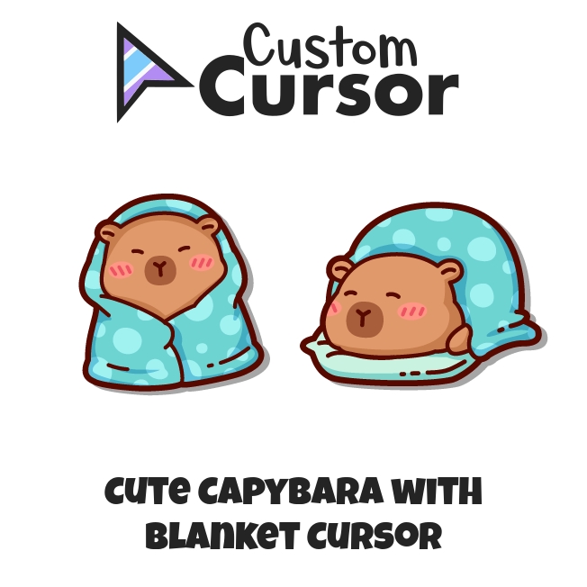 Cute Capybara with Blanket cursor – Custom Cursor