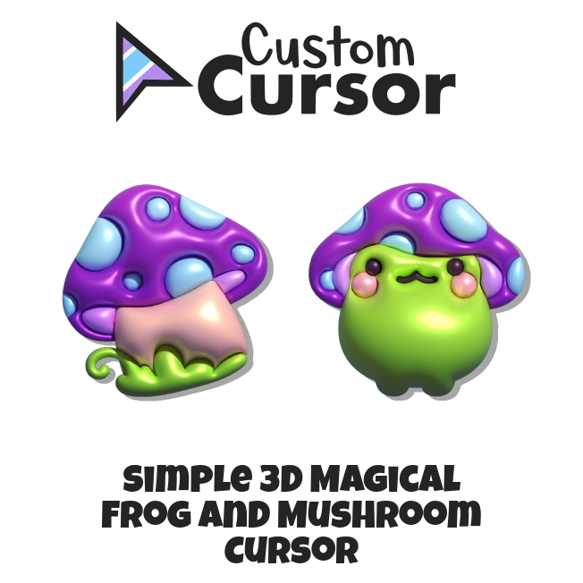 Simple 3D Magical Frog and Mushroom cursor – Custom Cursor