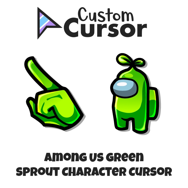 Among Us Green Sprout Character cursor – Custom Cursor