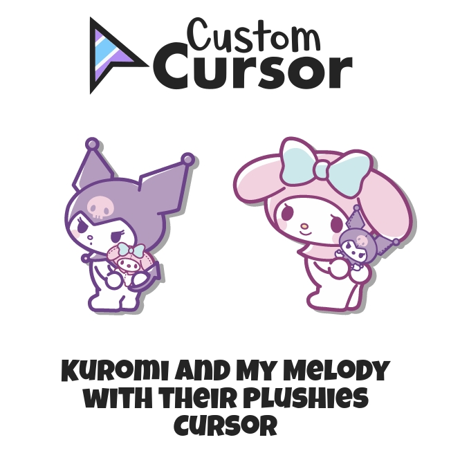 Kuromi and My Melody with their Plushies cursor – Custom Cursor
