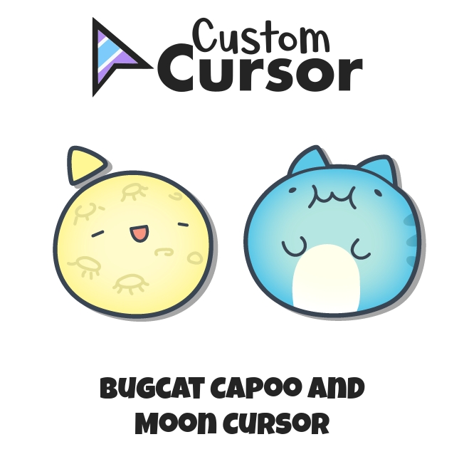 Bugcat Capoo and Moon cursor – Custom Cursor