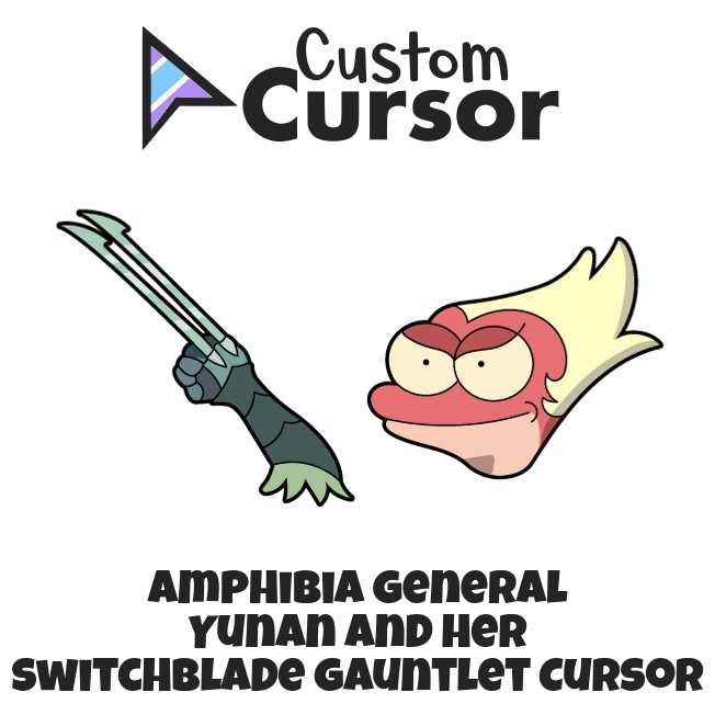 Amphibia General Yunan and her Switchblade Gauntlet курсор пак – Custom ...