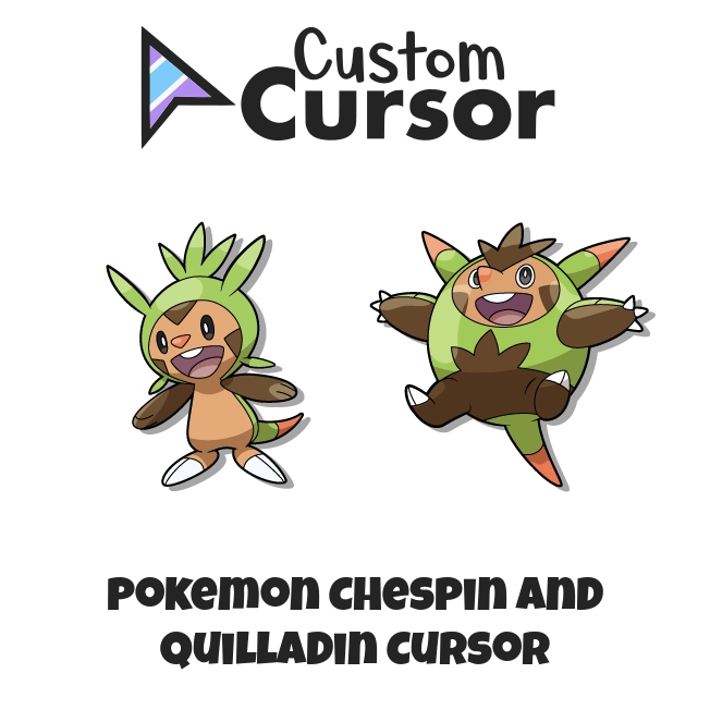 Pokemon Chespin and Quilladin cursor – Custom Cursor