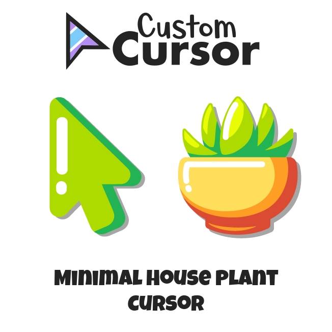 Minimal House Plant cursor – Custom Cursor