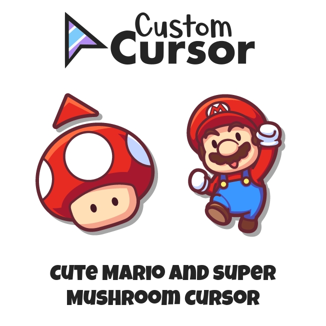Cute Mario and Super Mushroom cursor – Custom Cursor