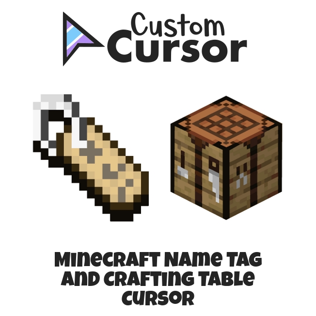 Minecraft Name Tag and Crafting Table cursor – Custom Cursor