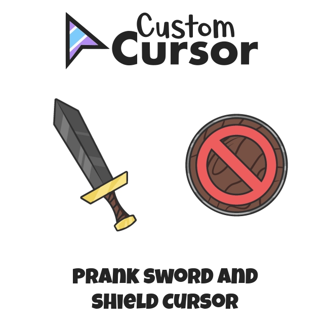Prank Sword and Shield cursor – Custom Cursor