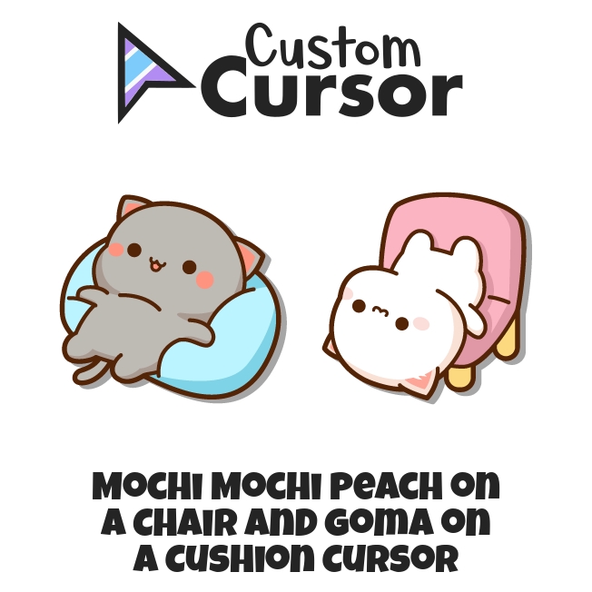 Mochi Mochi Peach on a Chair and Goma on a Cushion cursor – Custom Cursor