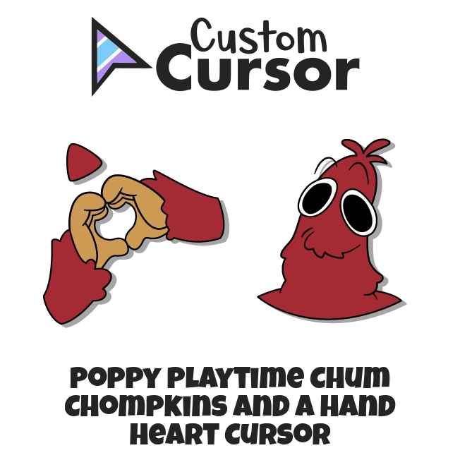 Poppy Playtime Chum Chompkins and a Hand Heart cursor – Custom Cursor