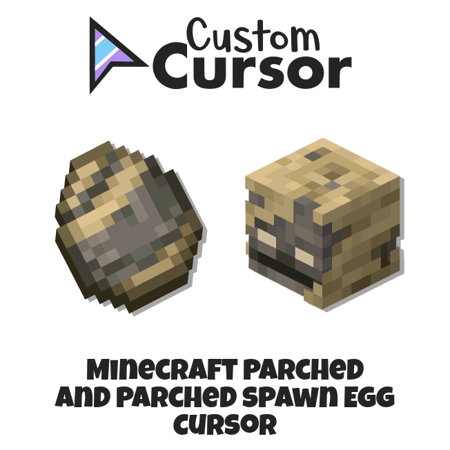 Minecraft Parched and Parched Spawn Egg cursor – Custom Cursor