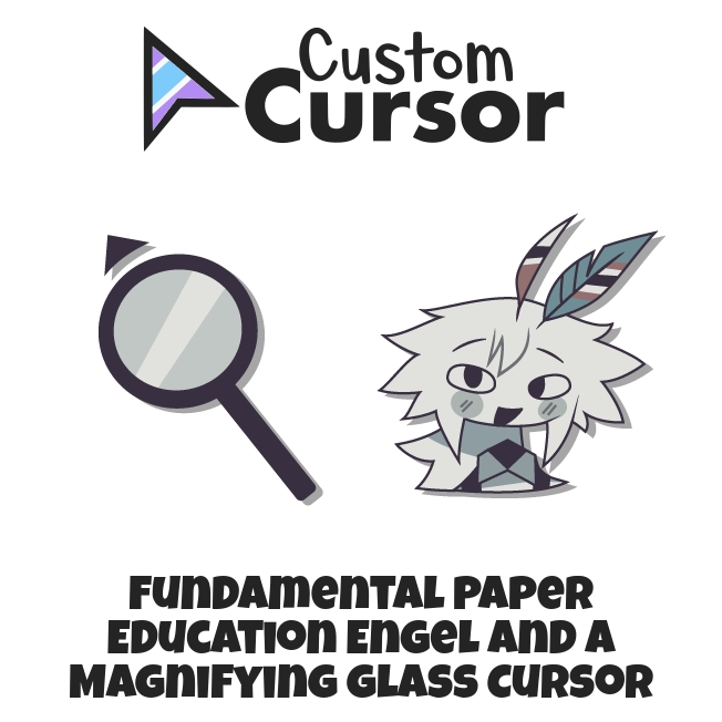 Fundamental Paper Education Engel and a Magnifying Glass cursor ...