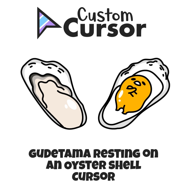 Gudetama Resting on an Oyster Shell cursor – Custom Cursor