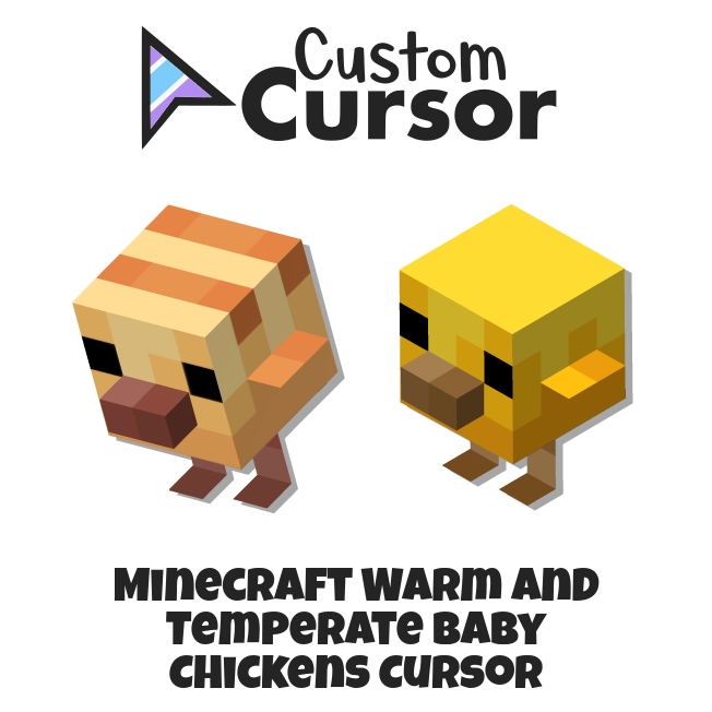 Minecraft Warm and Temperate Baby Chickens cursor – Custom Cursor