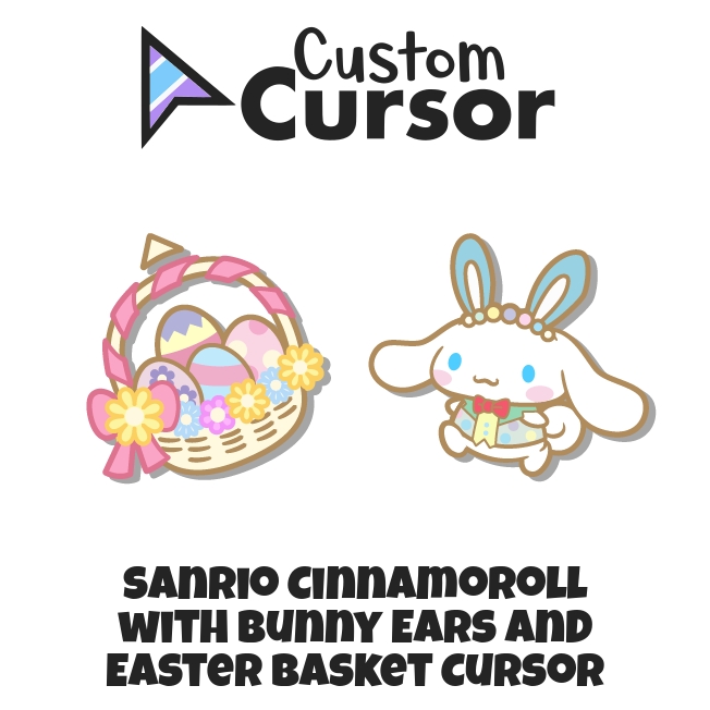 Sanrio Cinnamoroll with Bunny Ears and Easter Basket cursor – Custom Cursor