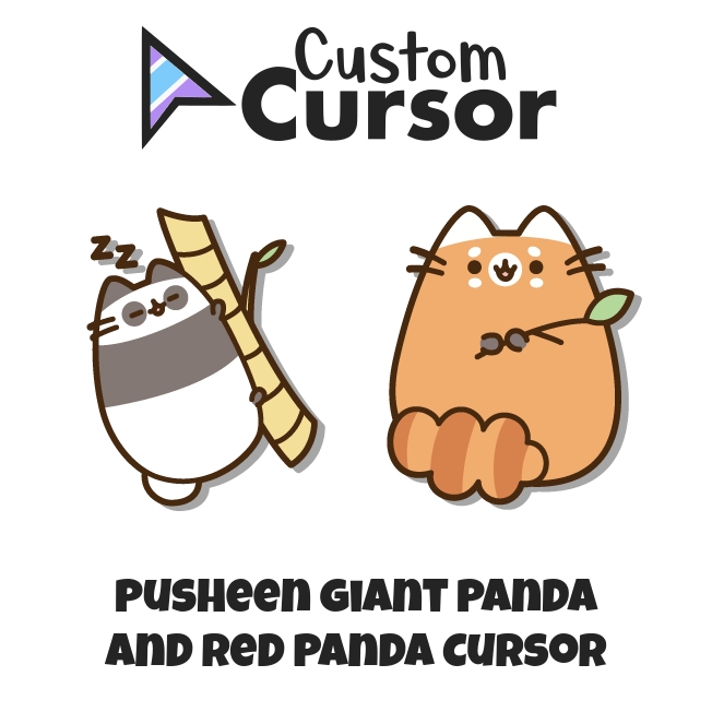 Pusheen Giant Panda and Red Panda cursor – Custom Cursor