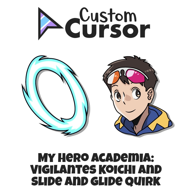 My Hero Academia: Vigilantes Koichi and Slide and Glide Quirk cursor ...
