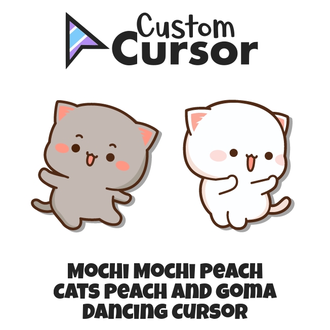 Mochi Mochi Peach Cats Peach and Goma Dancing cursor – Custom Cursor