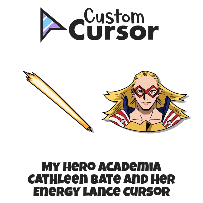 My Hero Academia Cathleen Bate and her Energy Lance cursor – Custom Cursor