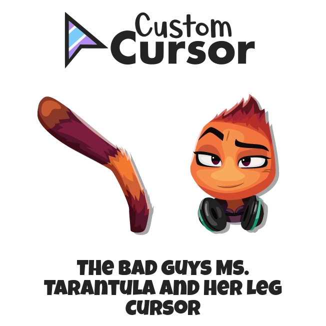 The Bad Guys Ms. Tarantula and her Leg cursor – Custom Cursor