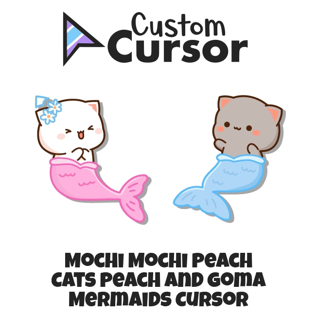 Mochi Mochi Peach Cats Peach and Goma Mermaids cursor – Custom Cursor