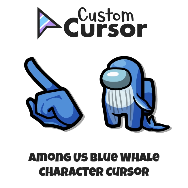 Among Us Blue Whale Character cursor – Custom Cursor