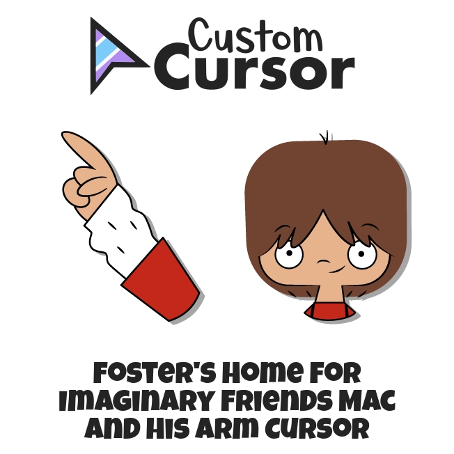 Foster's Home for Imaginary Friends Mac and his Arm cursor – Custom Cursor