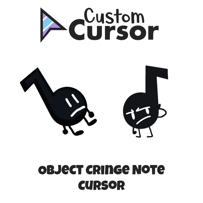 Object Cringe Note cursor – Custom Cursor