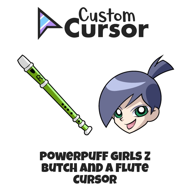 Powerpuff Girls Z Butch and a Flute cursor – Custom Cursor