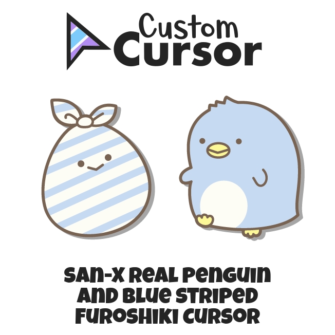 San-X Real Penguin and Blue Striped Furoshiki cursor – Custom Cursor