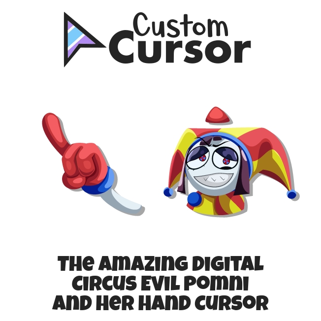 The Amazing Digital Circus Evil Pomni and her Hand cursor – Custom Cursor