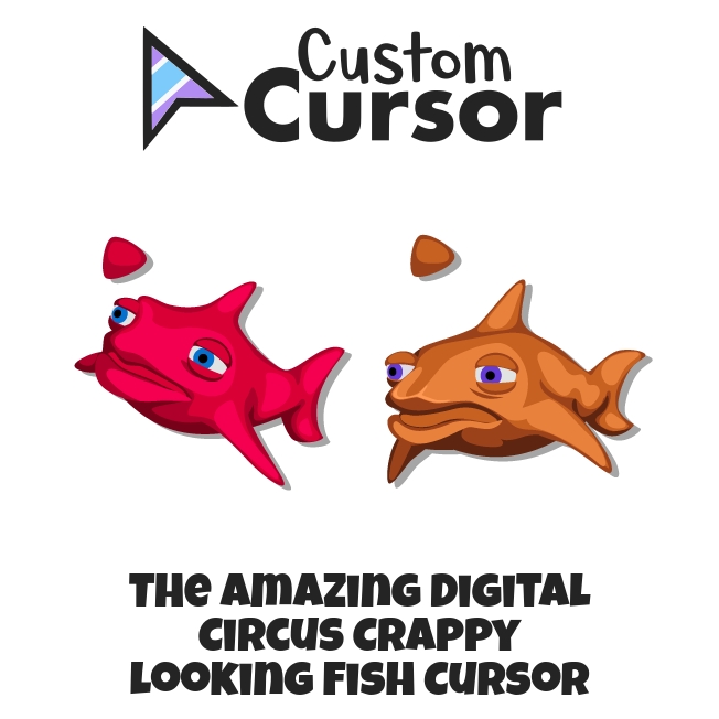 The Amazing Digital Circus Crappy Looking Fish курсор пак – Custom Cursor