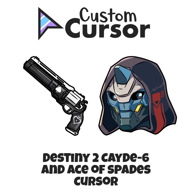 Destiny 2 Cayde-6 and Ace of Spades cursor – Custom Cursor