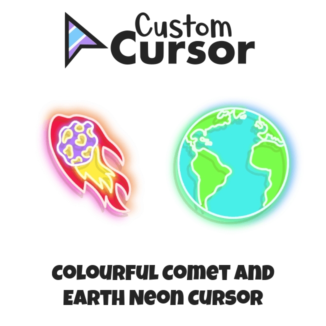 Colourful Comet and Earth Neon cursor – Custom Cursor