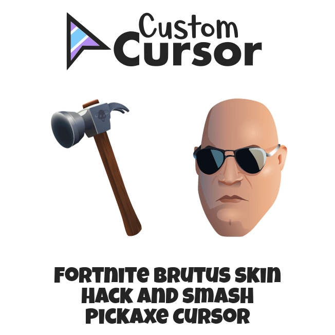 Fortnite Brutus Skin Hack and Smash Pickaxe cursor – Custom Cursor