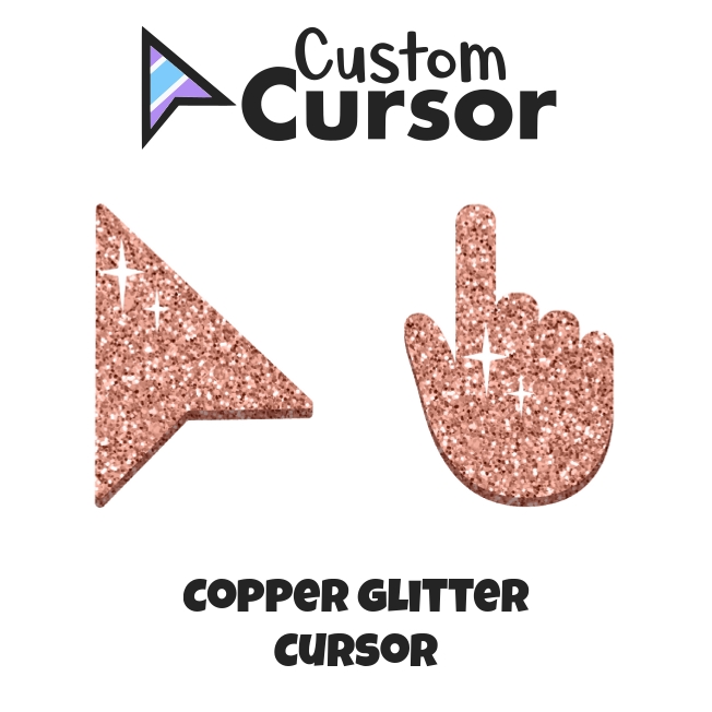 Copper Glitter cursor – Custom Cursor
