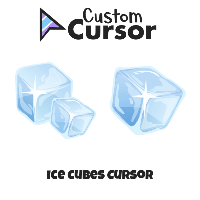 Ice Cubes cursor – Custom Cursor