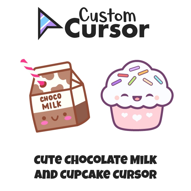 Cute Chocolate Milk and Cupcake cursor – Custom Cursor