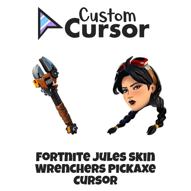 Fortnite Jules Skin Wrenchers Pickaxe cursor – Custom Cursor